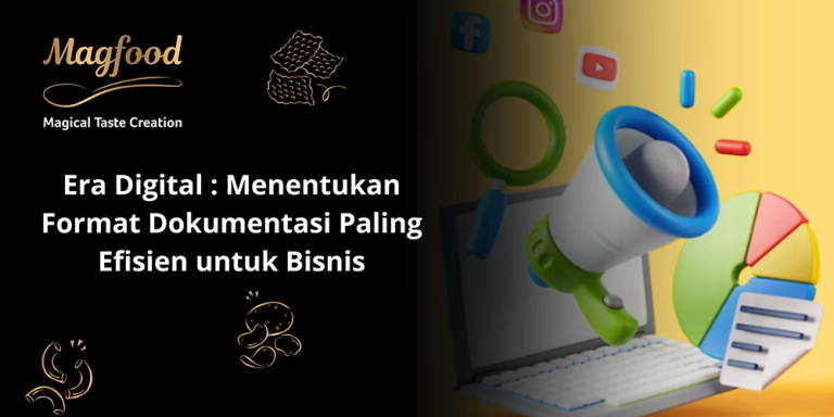 Era Digital : Menentukan Format Dokumentasi Paling Efisien untuk Bisnis ...